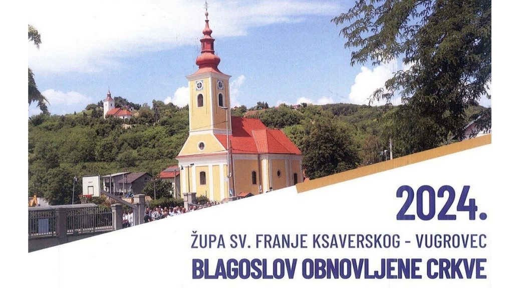 Blagoslov obnovljene crkve | Župa Vugrovec